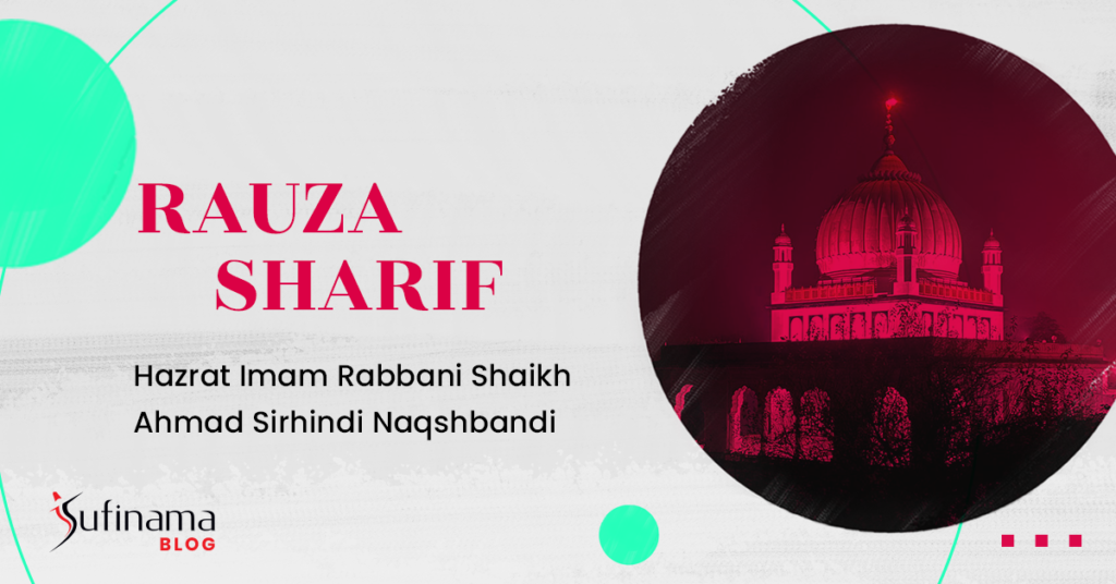 Hazrat Imam Rabbani Shaikh Ahmad Farooqi Al-Sirhindi - Amir Khusrau, Nizamuddin Auliya, Sufi ...